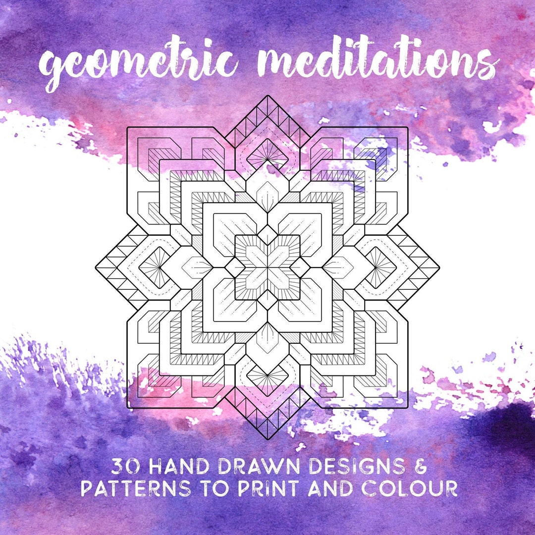 Geometric Meditations – printable Mindfulness Colouring Book With 30 ...