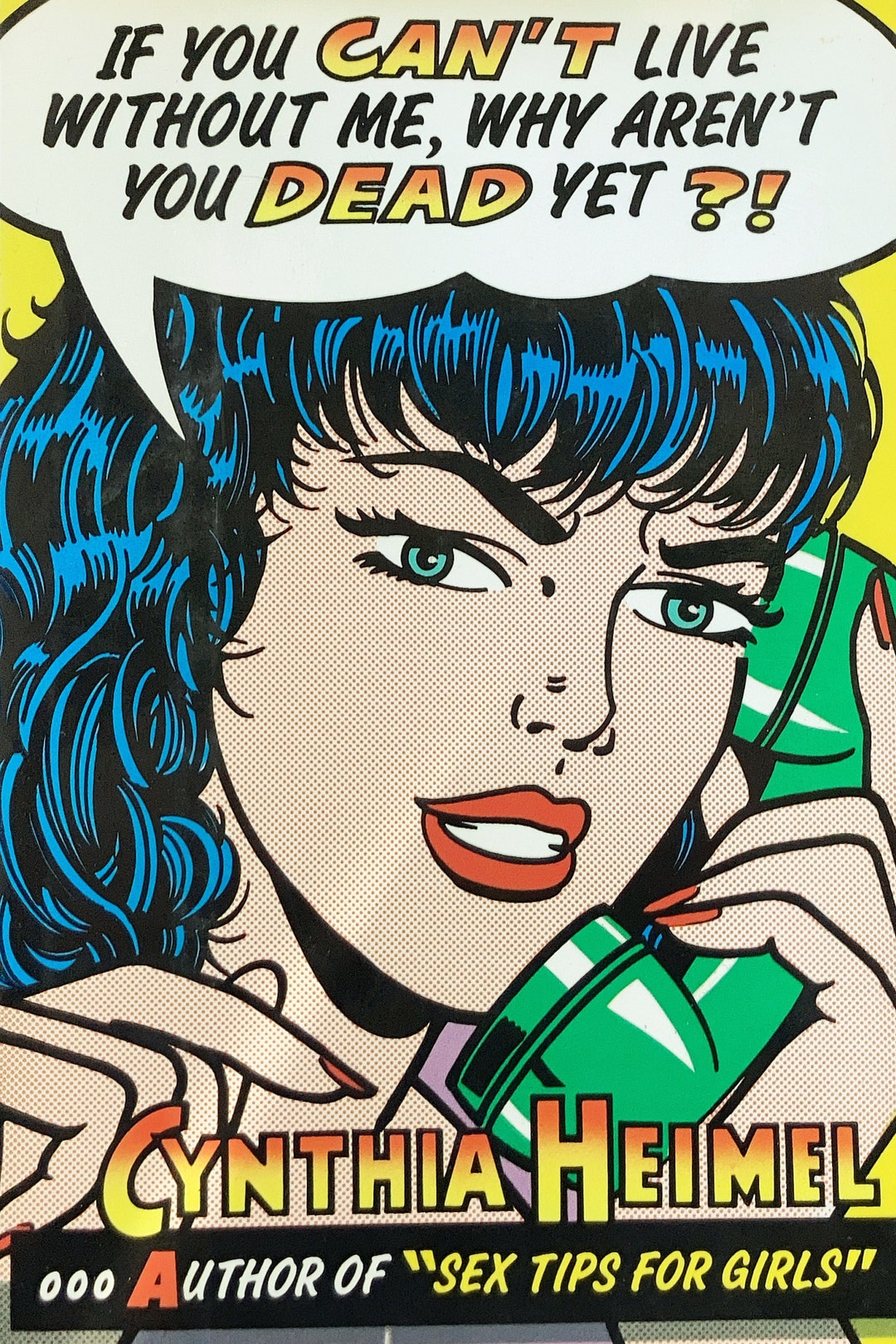 If You Can't Live Without Me, Why Aren't You Dead Yet?! by Cynthia ...