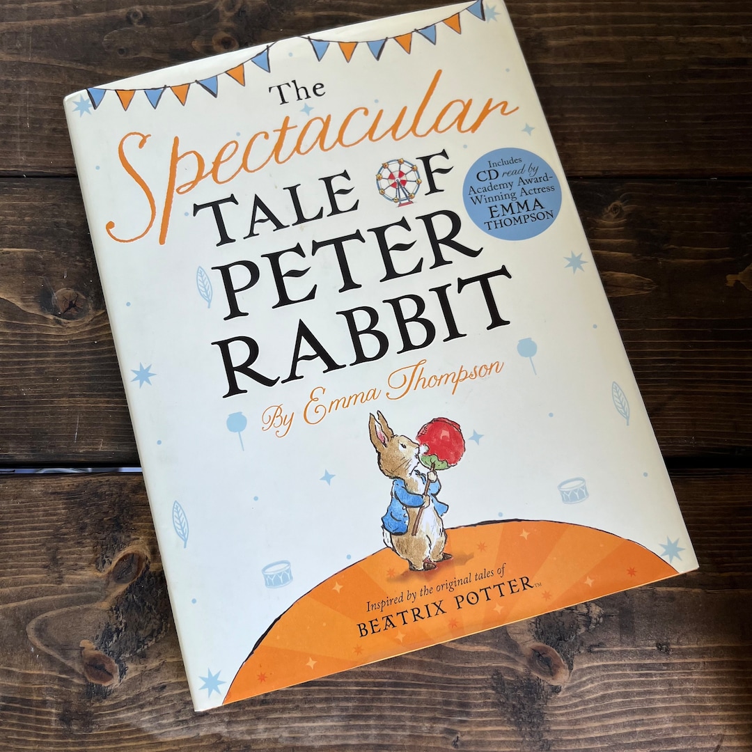The Spectacular Tale of Peter Rabbit by Emma Thompson, Eleanor Taylor ...