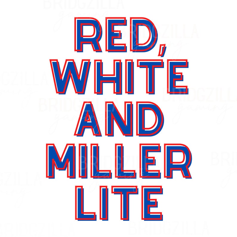Red White and Miller Lite Fourth of July Red White and - Etsy