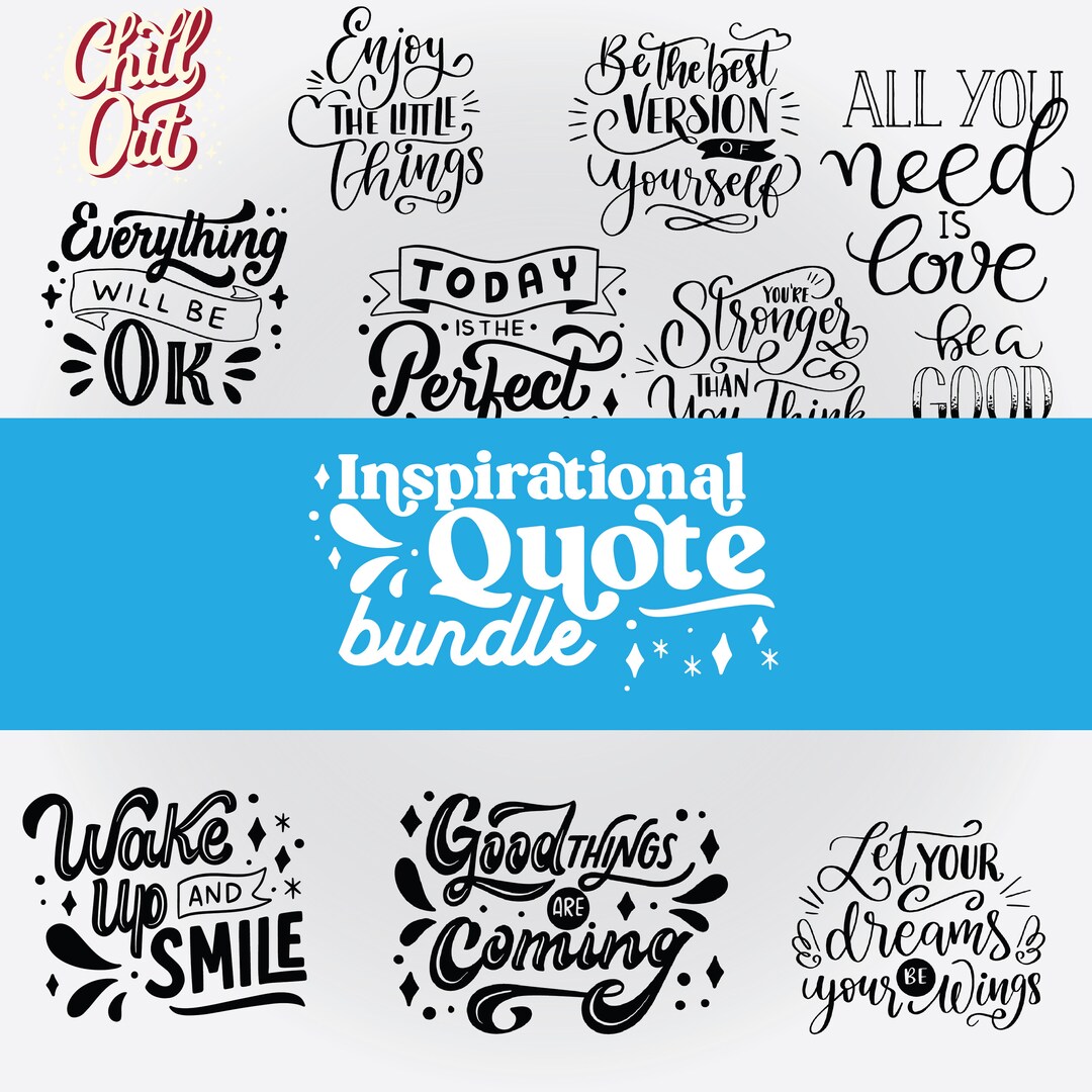 Inspirational Quotes Bundle - Svg, Png, Jpg, Eps Files for Cricut and ...