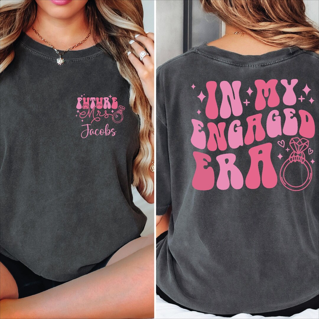 In My Engaged Era Shirt, Engaged Shirt, Trendy Comfort Colors Shirt ...