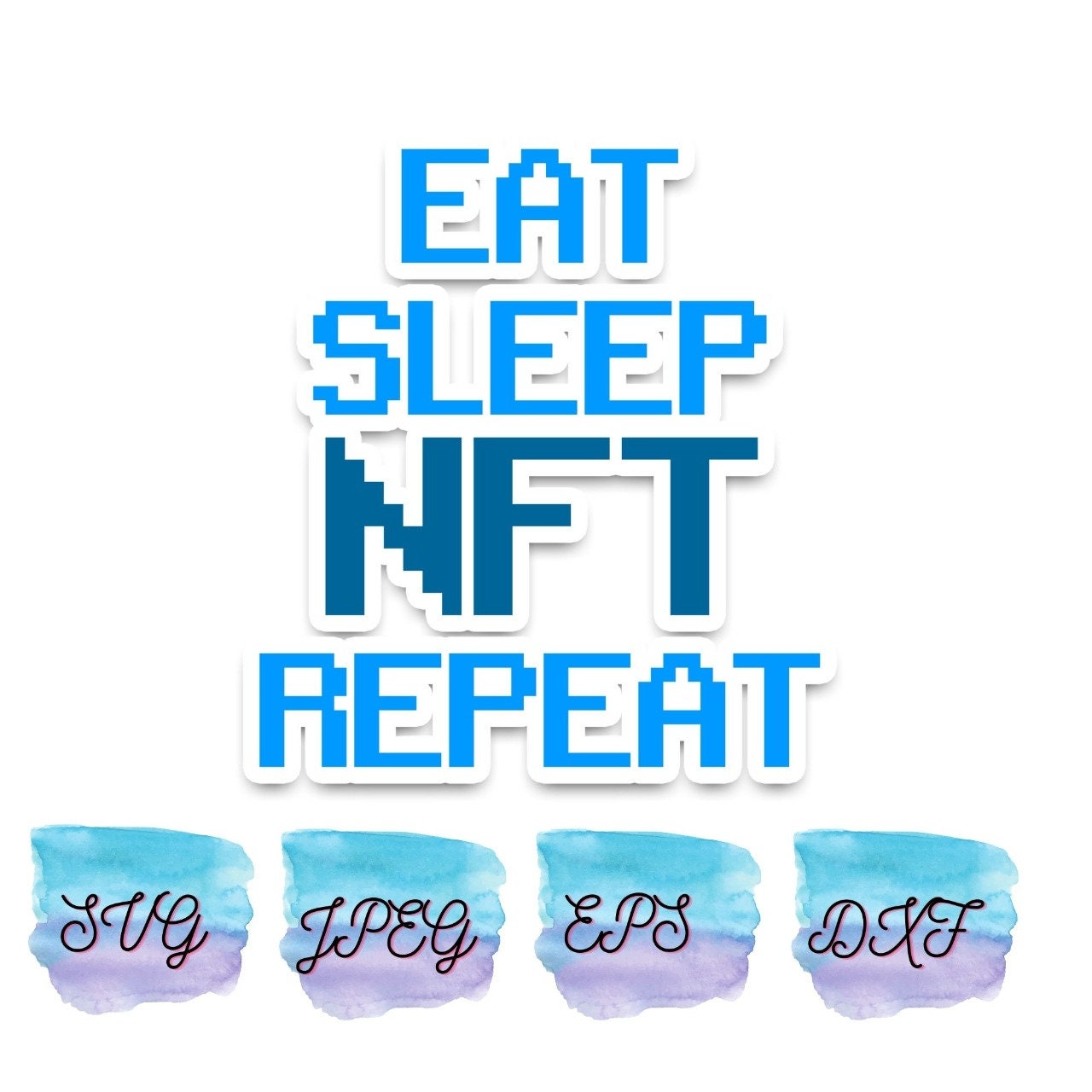 NFT Svg Png Dxf Ai Eps Digital Download Vector File Eat | Etsy Australia
