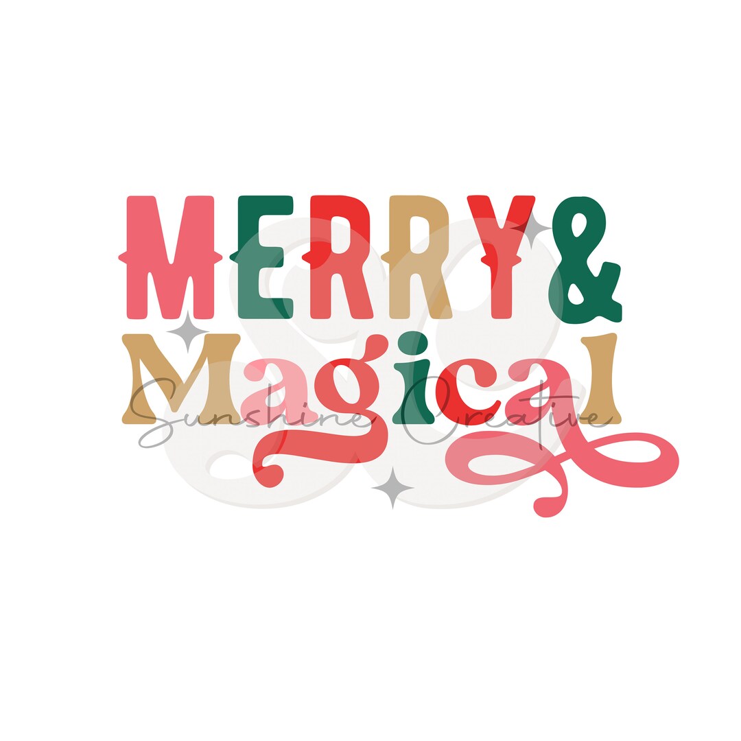 Merry & Magical Svg, Christmas Magic Png, Merry Xmas Shirt Design ...