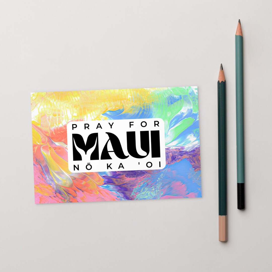Maui Postcard Fundraiser 4x6, Pray for Maui, Maui No Ka Oi, Hawaii ...