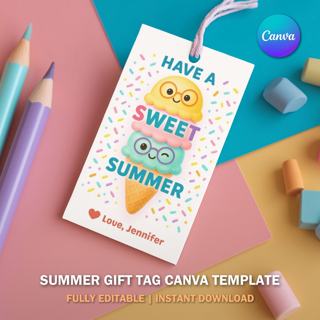 Have a Sweet Summer Tag | Editable End of Year Gift Tag | Summer ...