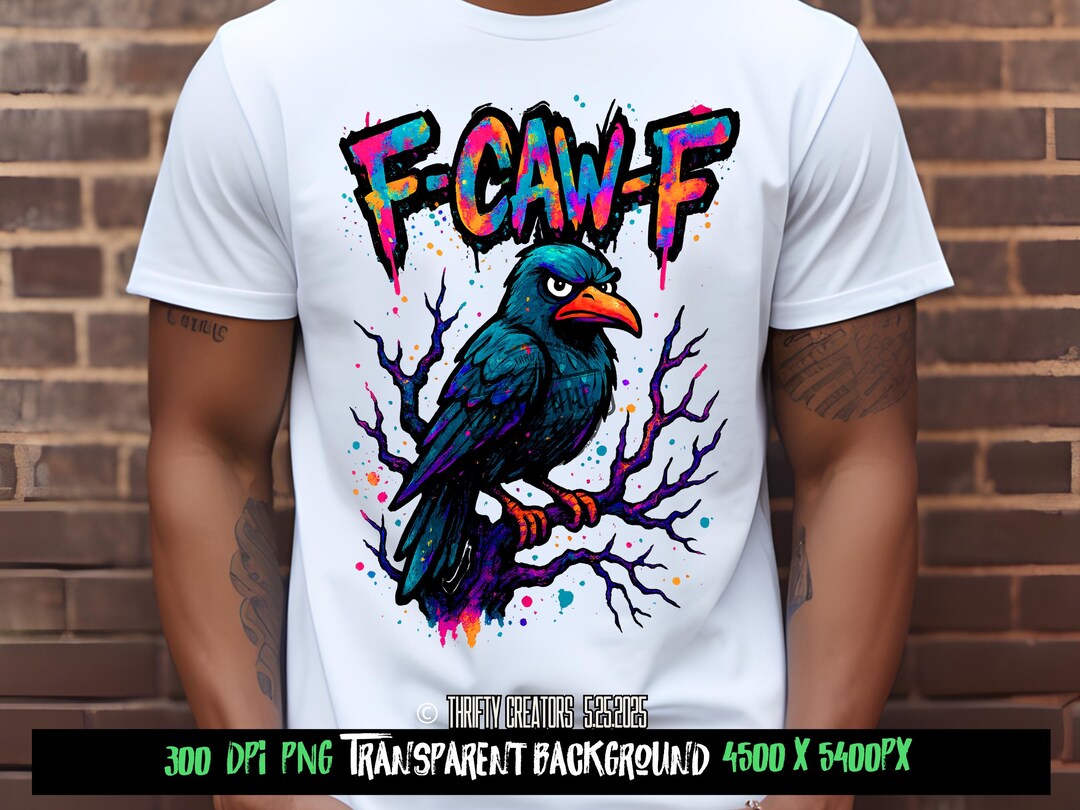 F-caw-f Raven, Dtf Png, Sublimation, Designs for Men, Gag Gift, Funny Sarcasm Shirt, Print on ...