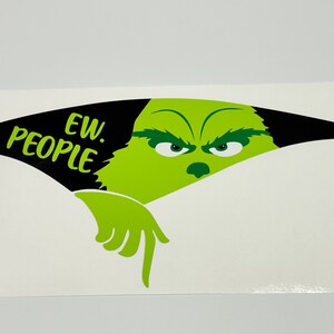 Grinch 'eww People' Window Car Decal 5x8 Durable Vinyl Sticker Back ...