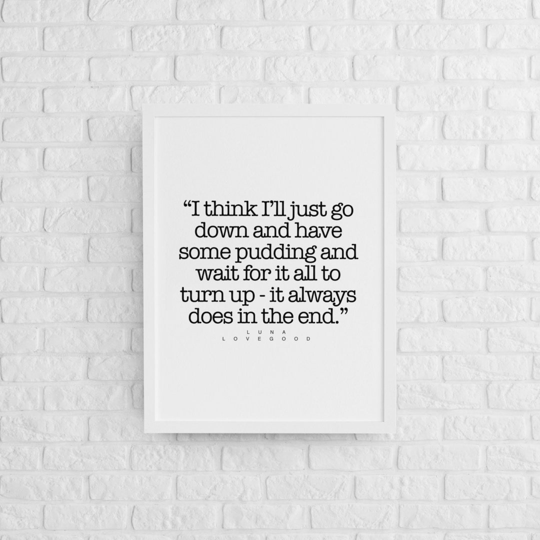 Pudding Quote - Harry - Potter, Luna Lovegood- Digital Print - Etsy