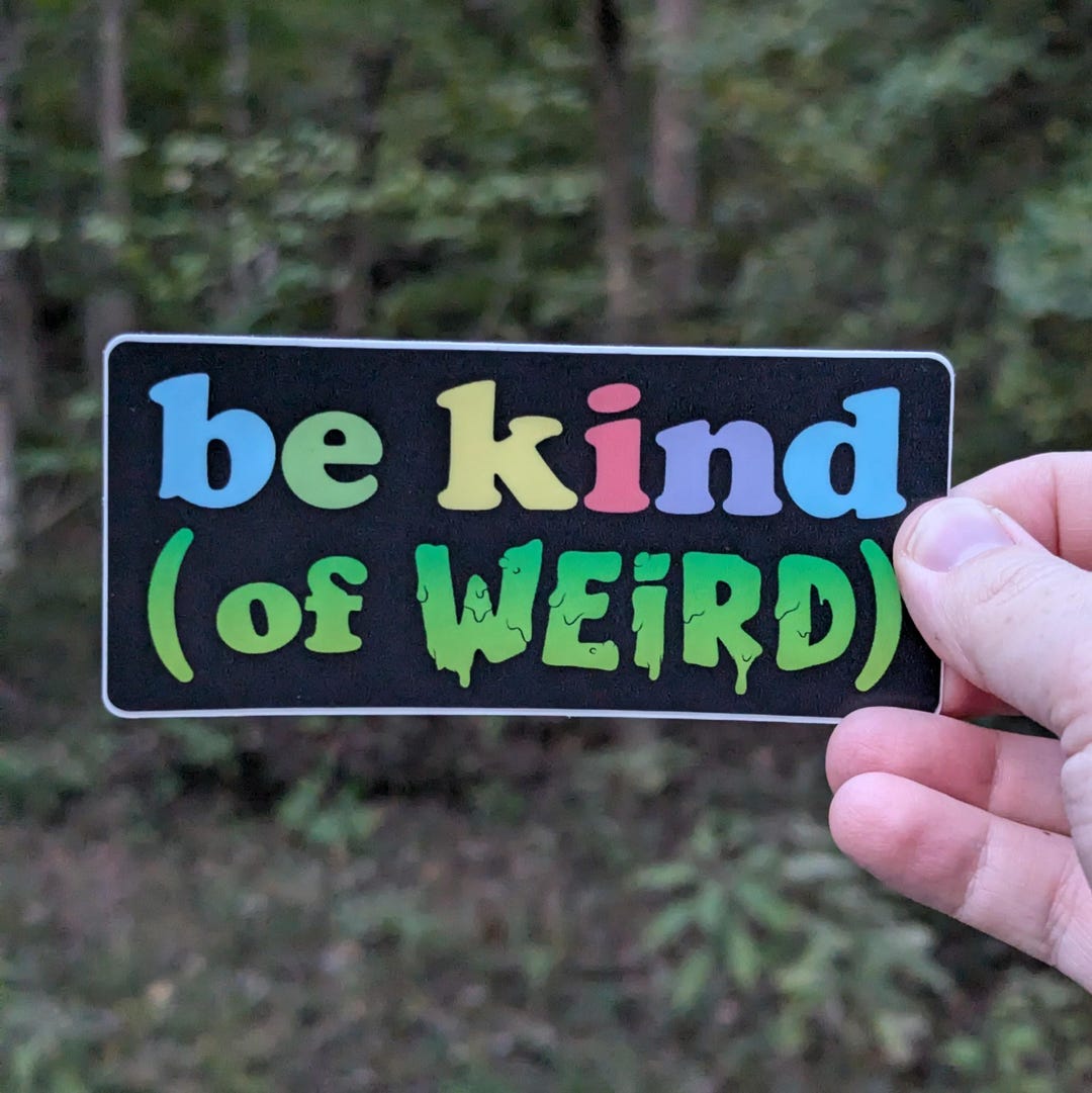 Be Kind of Weird Vinyl Decal - Etsy