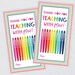 Flair Pen Gift Tags for Teachers thank You for Teaching With Flair ...