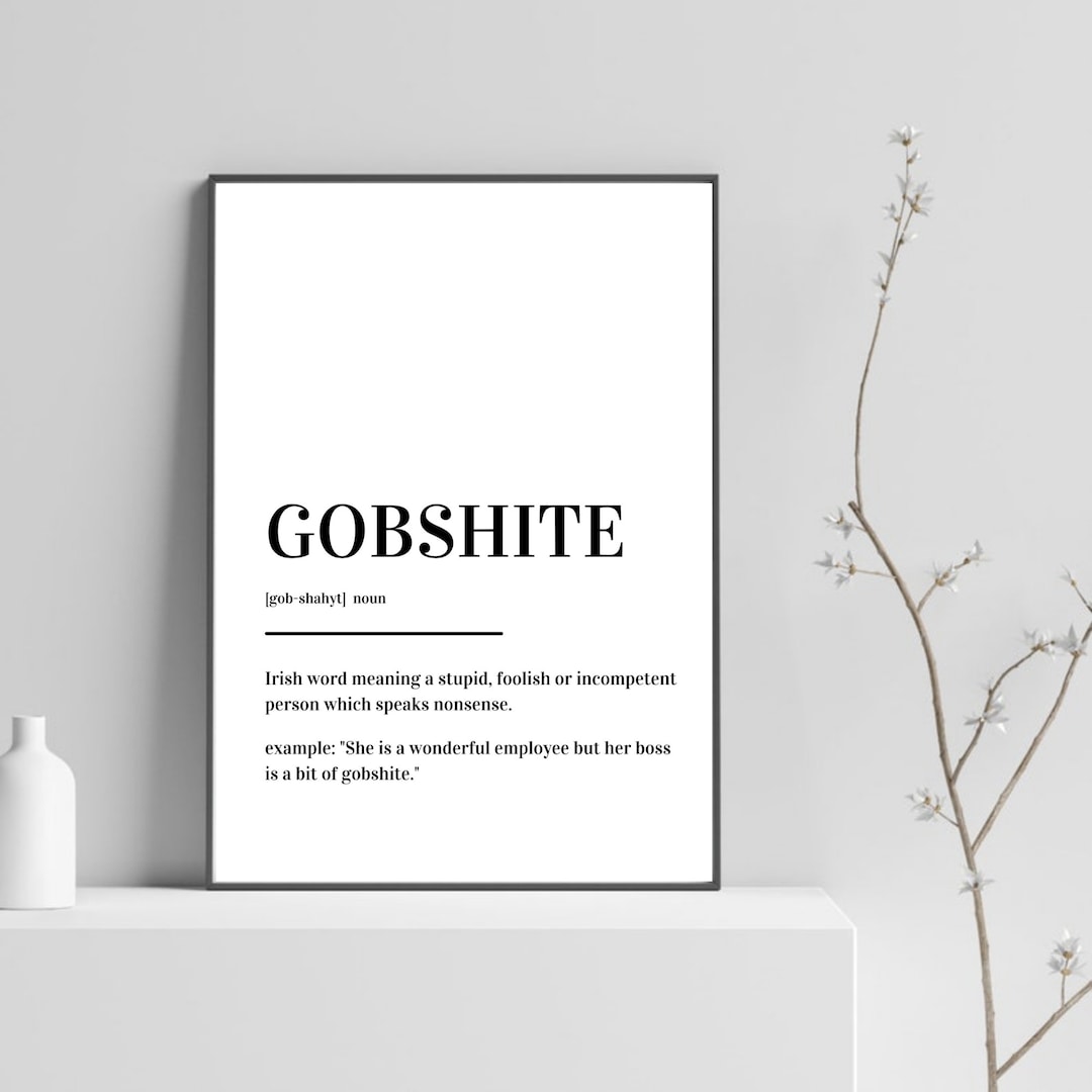 Gobshite Definition Print Poster - Etsy