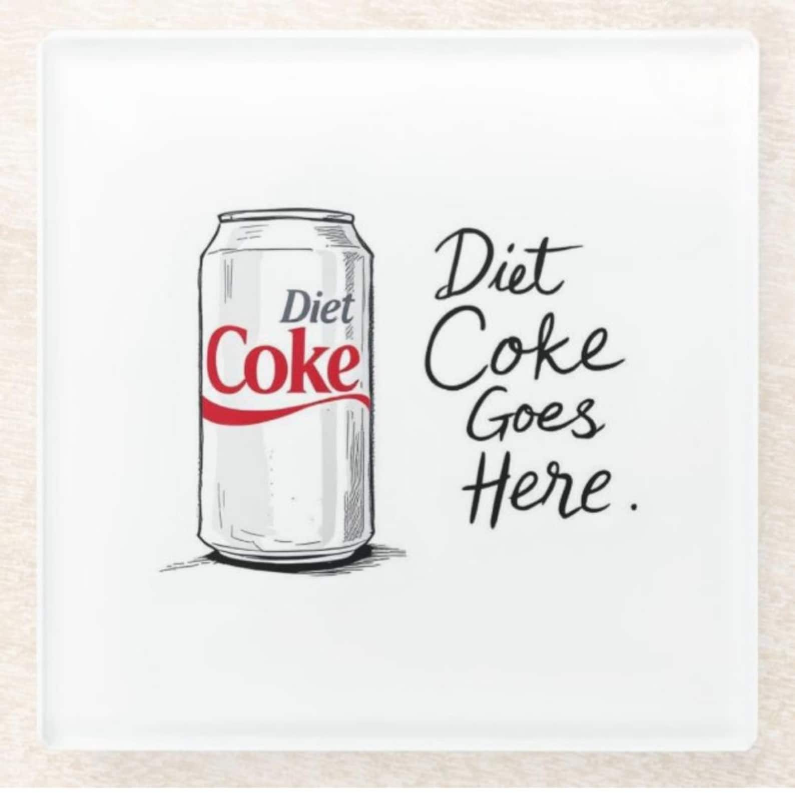 Diet Coke Goes Here Office Desk Glass COASTER - Etsy