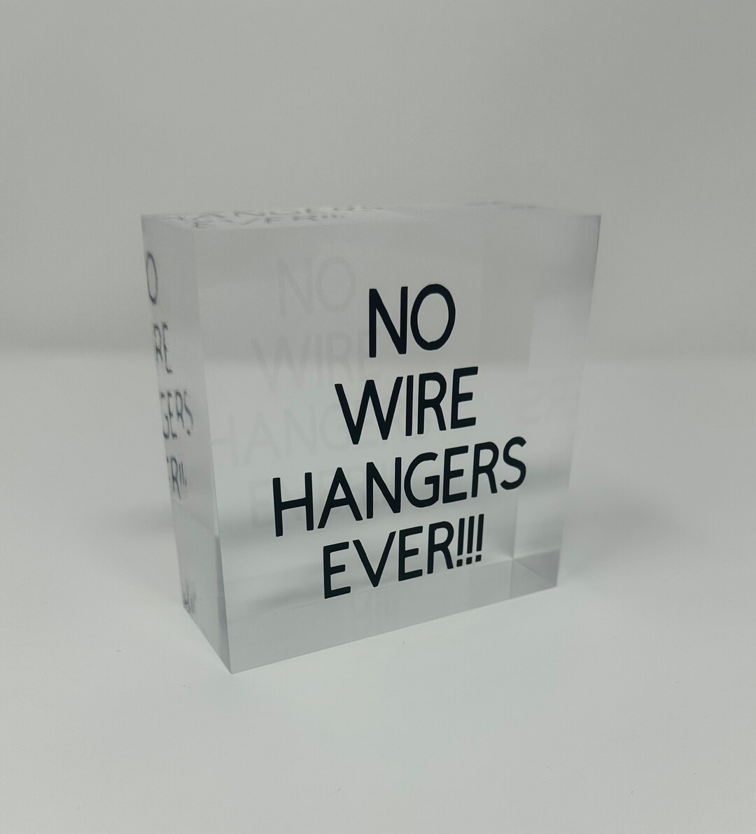 No More Wire Hangers Acrylic Paperweight Table Art Décor - Etsy