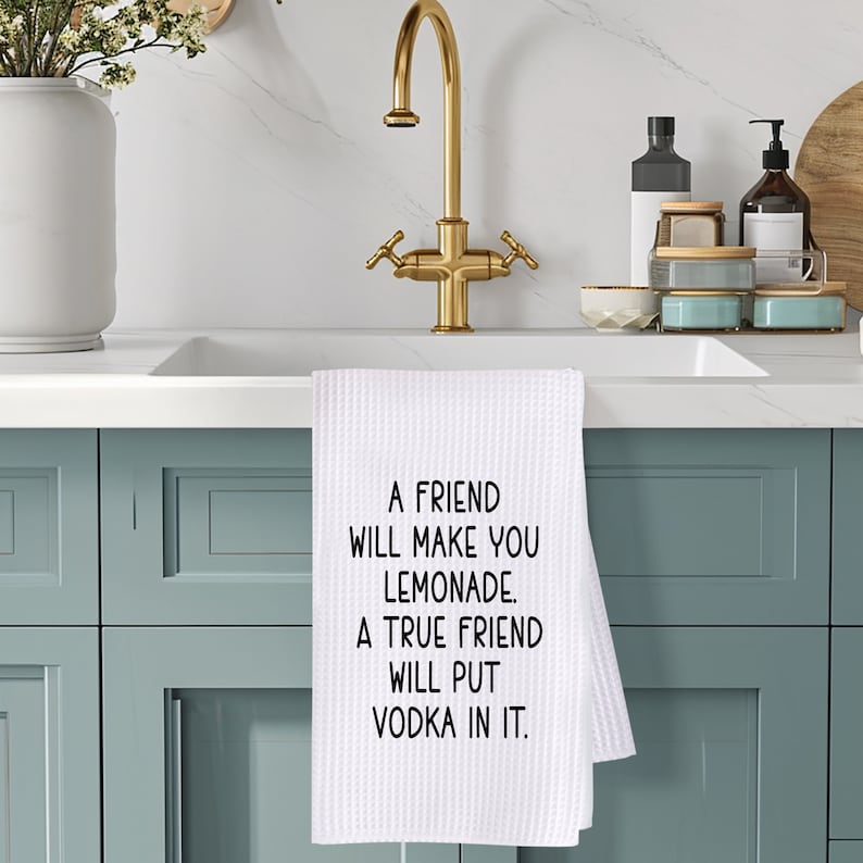 Funny Friendship Kitchen Towel, Real Friend Put Vodka in It, Funny ...