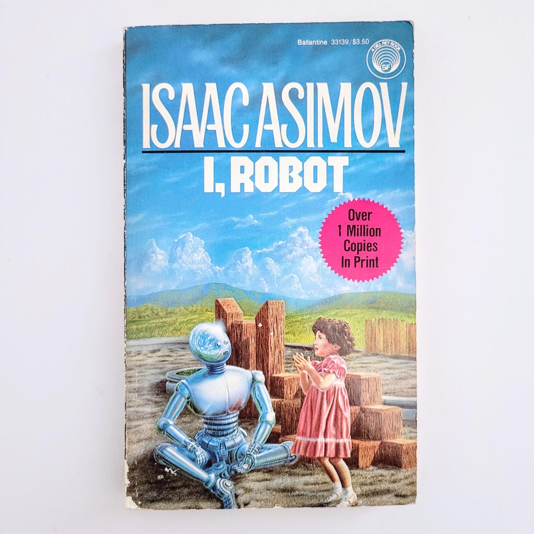 I Robot by Isaac Asimov 1985 Vintage Ballantine Paperback Sci Fi Book ...