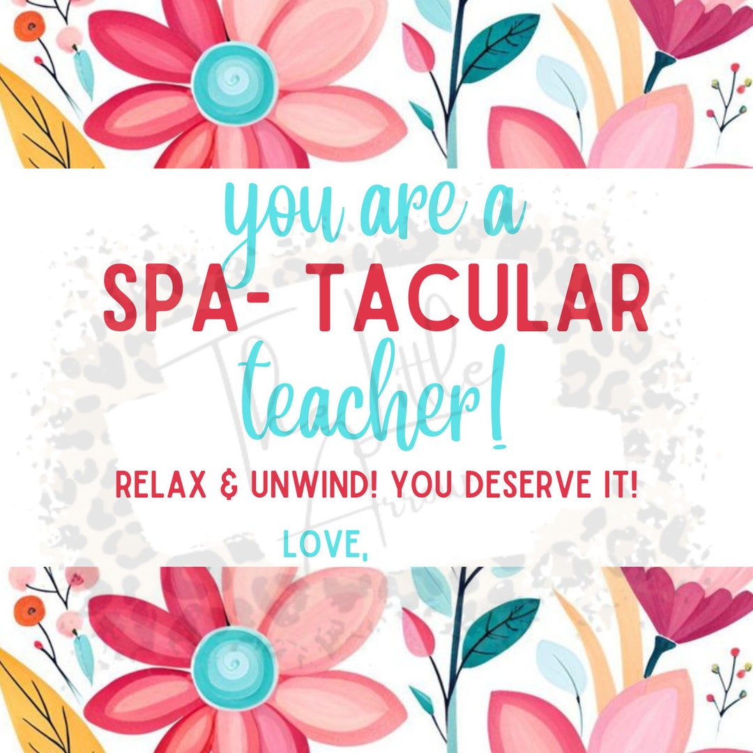 Digital File-- Spa-tacular Teacher Gift Tag - Etsy