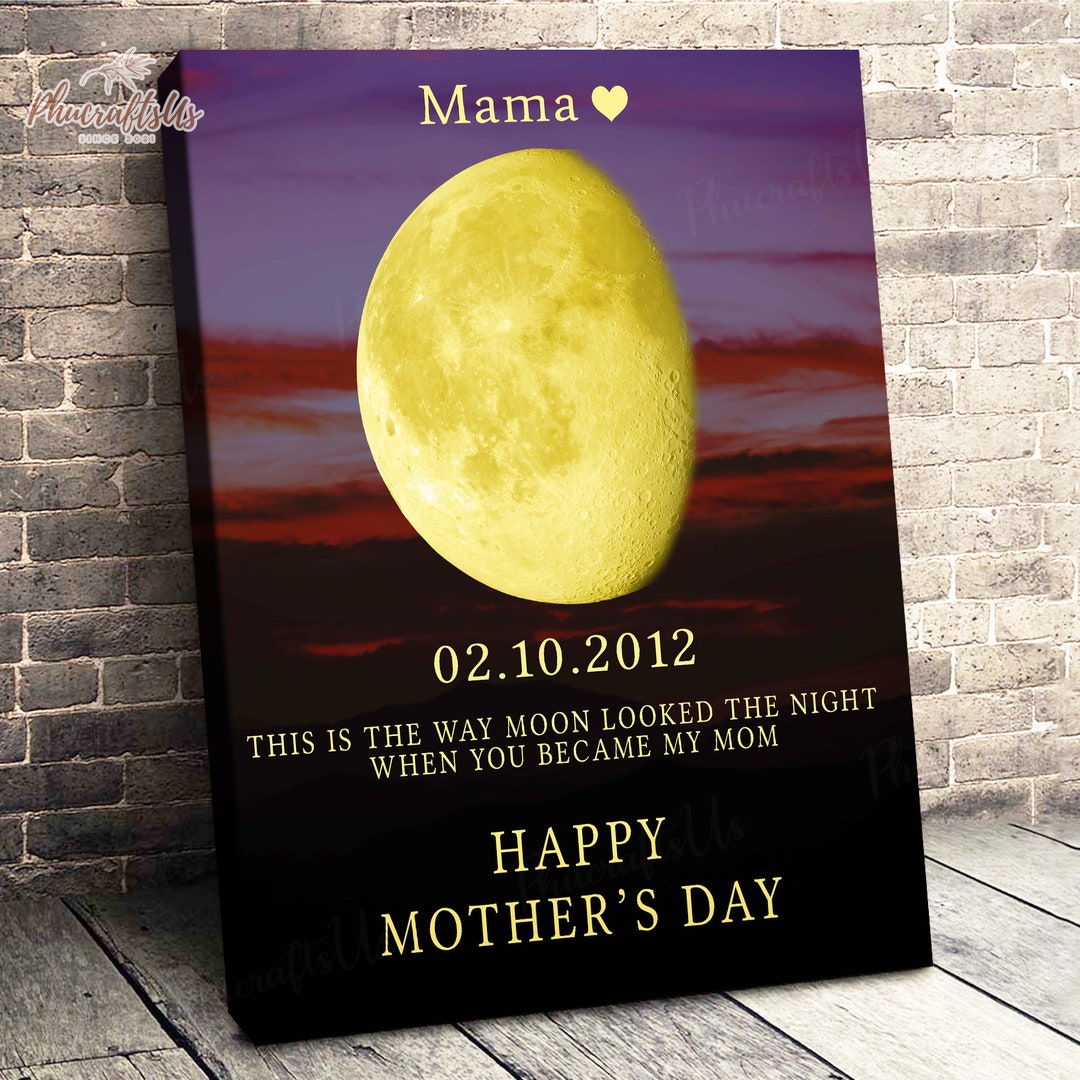 The Day You Became My Mom Moon Phase Canvas, Personalized Lunar by Date ...
