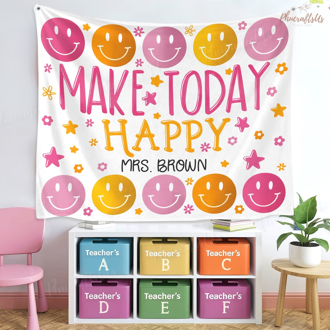 Classroom Decor, Custom Classroom Tapestry, Make Today Happy Classroom ...