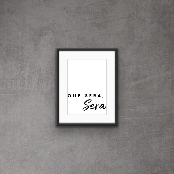 Que Sera Sera Print - Etsy UK