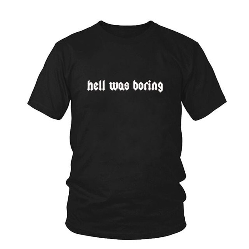 Hell Was Boring T-shirt - Etsy