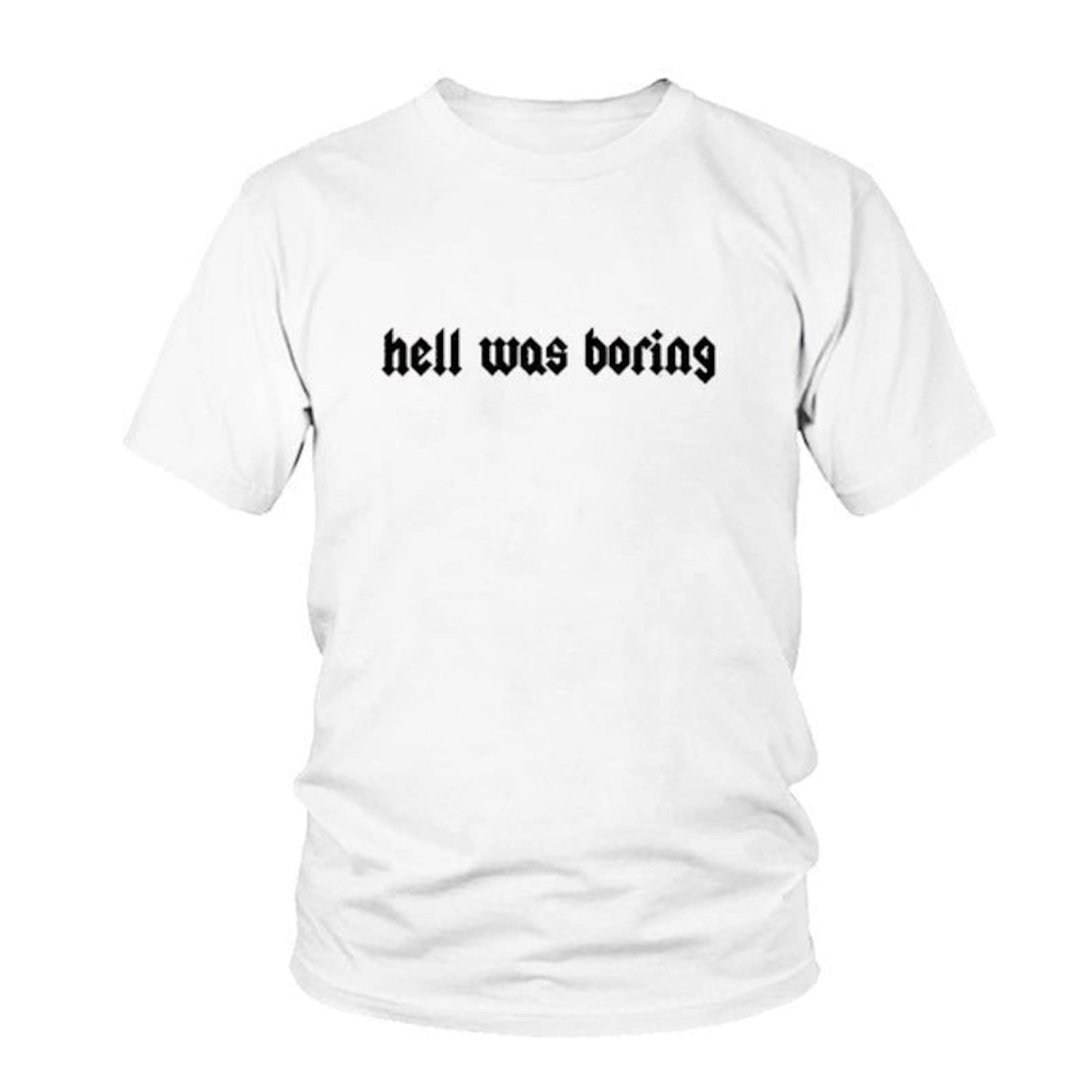 Hell Was Boring T-shirt - Etsy