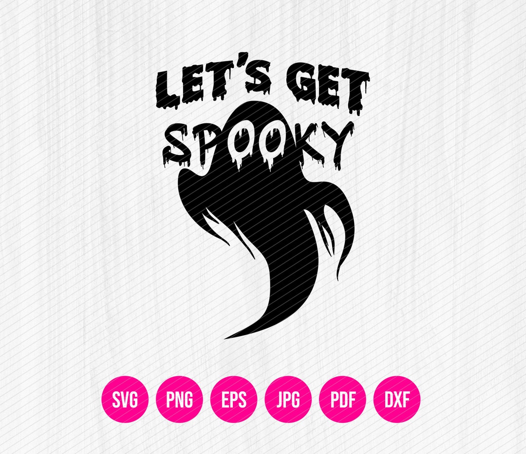 Halloween SVG PNG | Lets Get Spooky Svg | Spooky Svg Png | Bat Svg ...