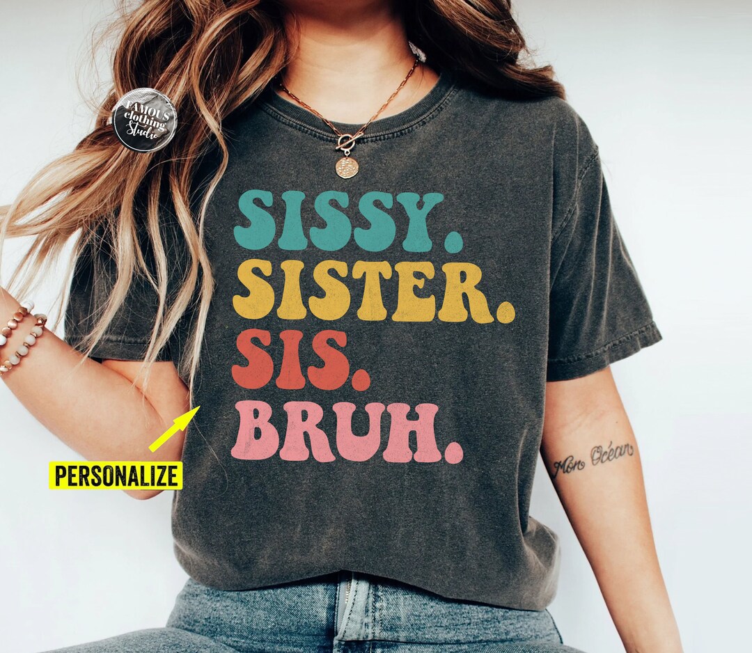 Retro Groovy Sissy Sister Sis Bruh Funny Sarcastic Sister, Sister Shirt ...