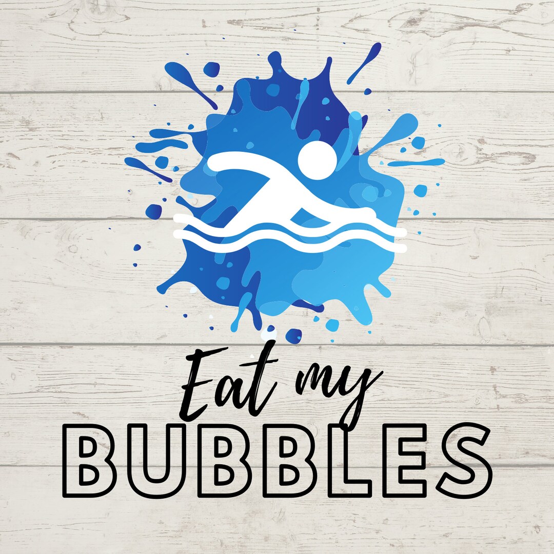 Eat My Bubbles Svg, Swim Png Files, Swimmer Bundle, Swim Mom Cricut ...