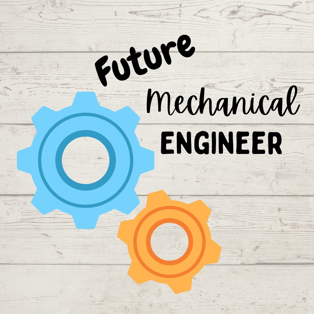 Future Mechanical Engineer Svg, Future Mechanical Engineer Png ...