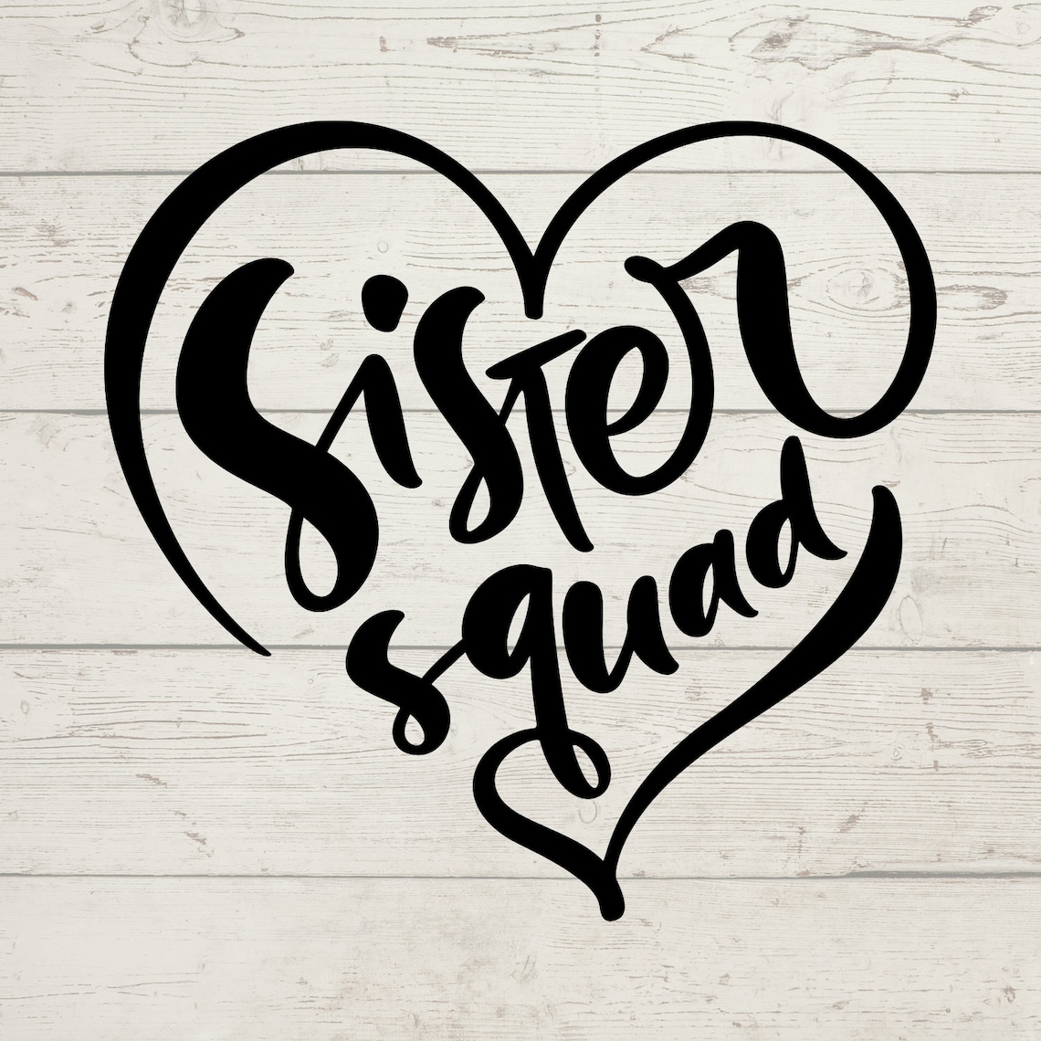 Sister Squad Svg, Sister Squad Png, Sister Quote, Sibling Svg, Sister ... Sister Squad Svg, Sister Squad Png, Sister Quote, Sibling Svg, Sister ...
