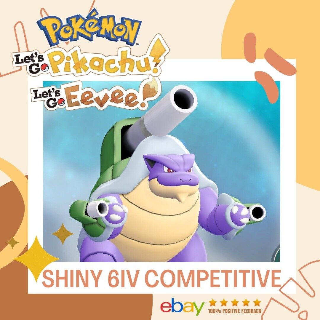 Mega Blastoise Shiny Pokémon Lets Go Pikachu Eevee Battle 6 IV ...