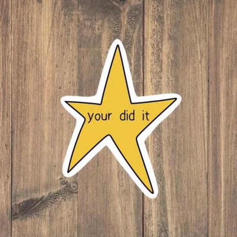 Your Did It Star Sticker - Etsy