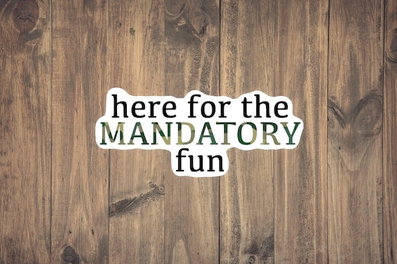 Mandatory Fun Sticker Funny Military Decal for Laptops - Etsy