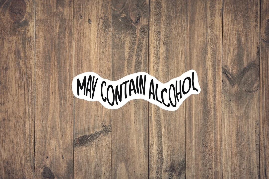 May Contain Alcohol Sticker Snarky Funny Sticker Dark Humor Sparkle ...