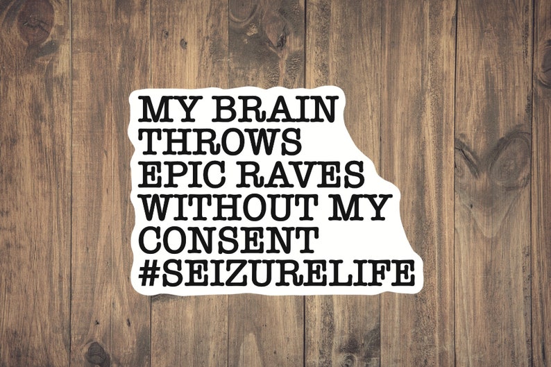 Seizure Life Sticker - Witty Medical Sticker Neurologist, Brain Doc ...