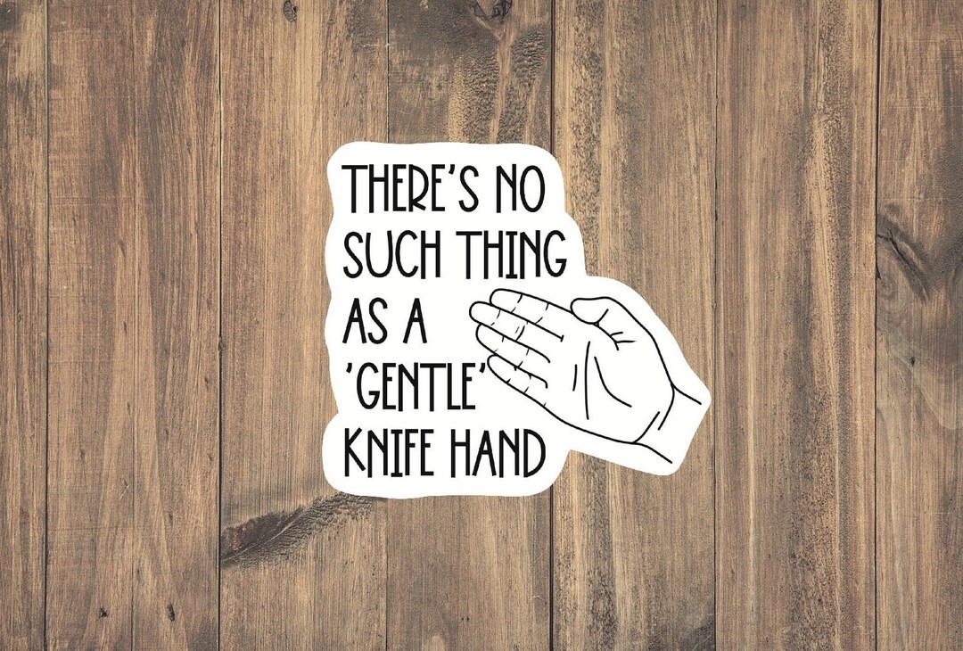 Knife Hand "gentle" Sticker - Funny Military Sarcasm Sticker | Military ...