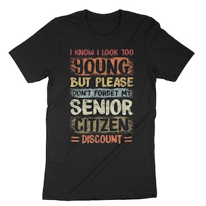 Don't Forget My Senior Citizen Discount Shirt, Funny Senior Citizen ...