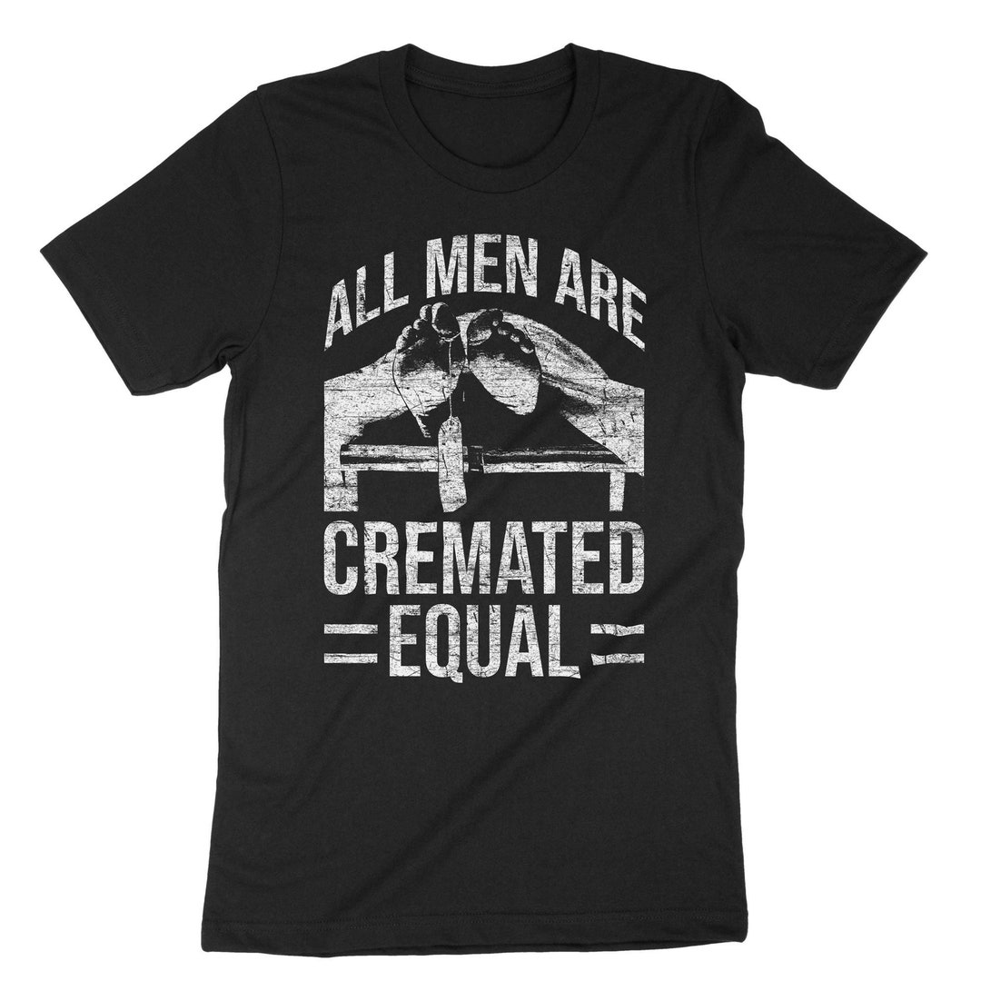 All Men Are Cremated Equal, Mortician Shirt, Dead Body Shirt, Coroner ...