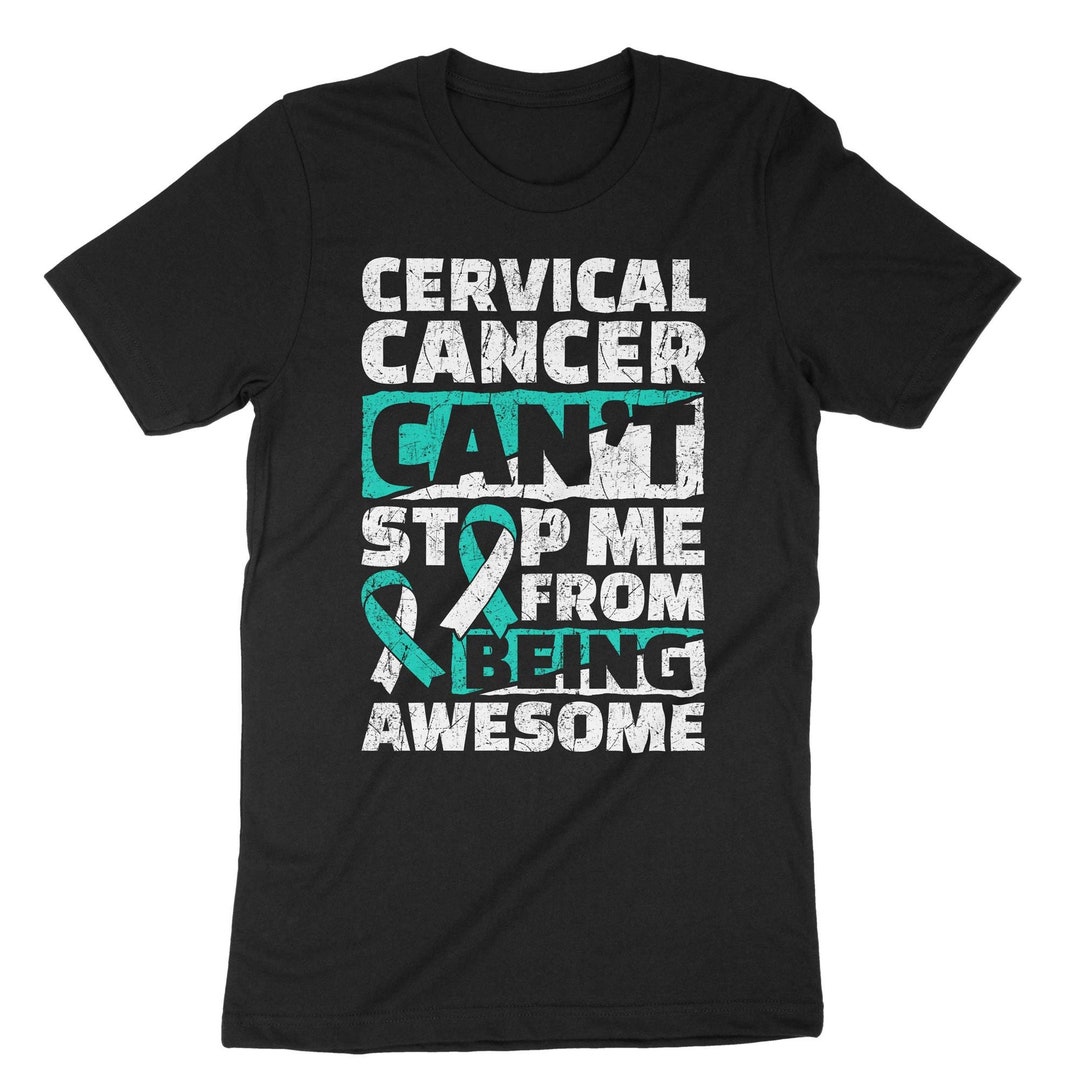 Cervical Cancer Can't Stop Me Shirt, HPV Infection, Motivational Shirt ...