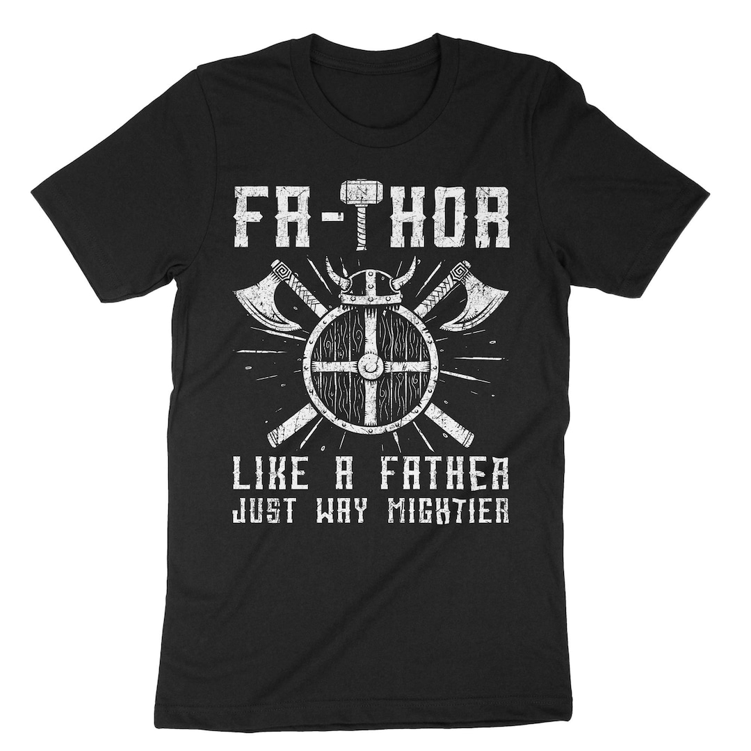 Fathor Like A Father Just Way Mightier Shirt, Thor Shirt, Father's Day ...