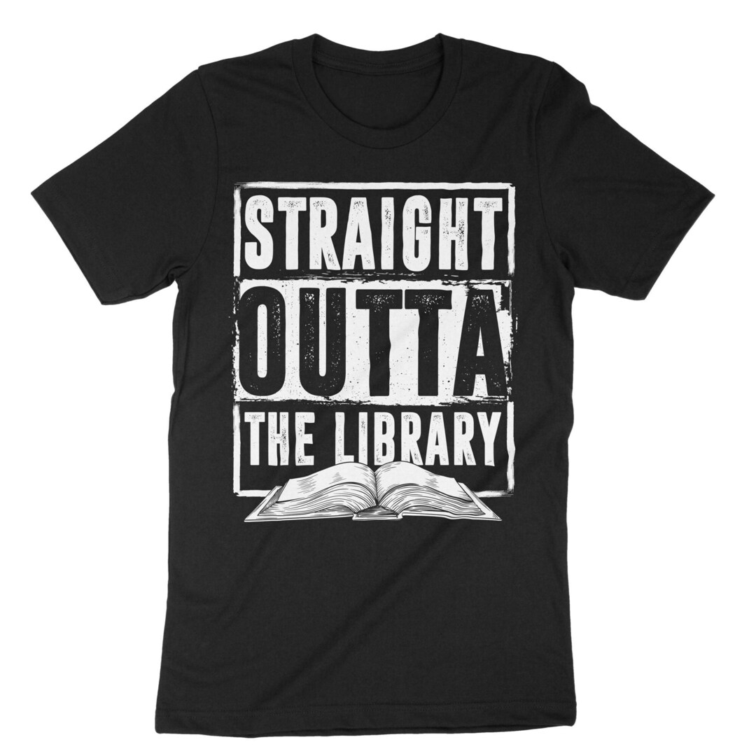 Straight Outta the Library, Reading Shirt, Book Lover Shirt, Bookworm ...