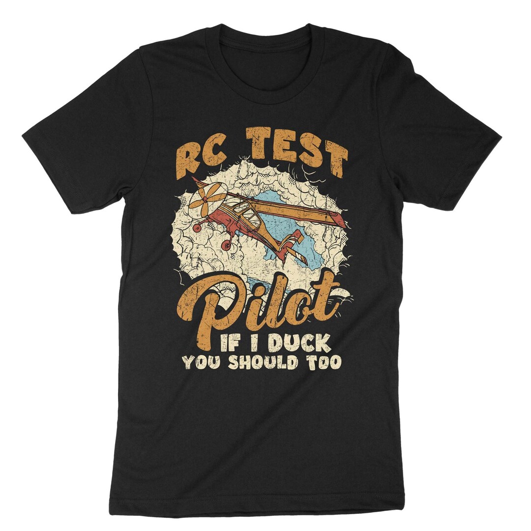 RC Test Pilot If I Duck You Should Too, Rc Airplane Shirt, Rc Pilot ...
