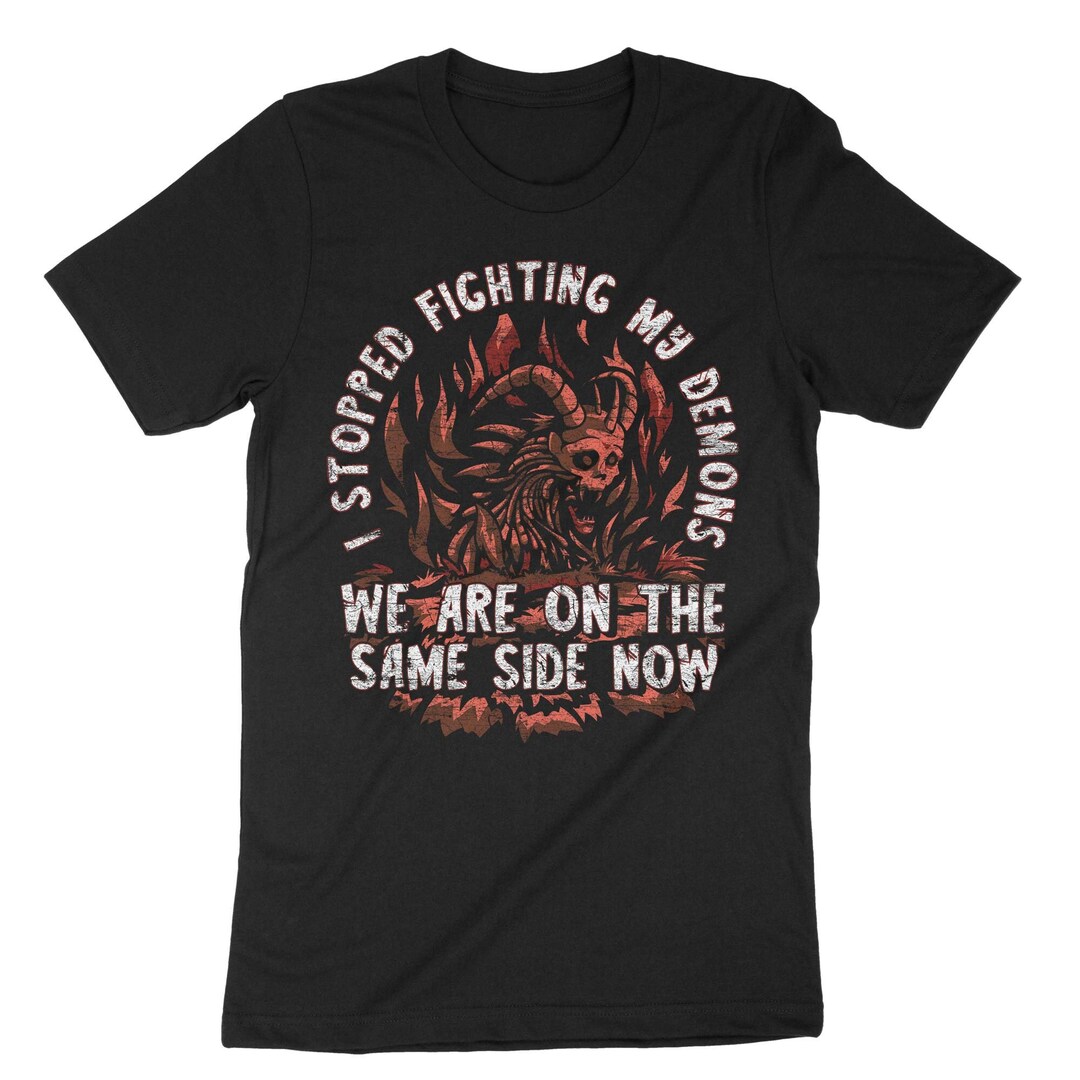 I Stopped Fighting My Demons Shirt, Funny Demons Shirt, Gothic Shirt ...