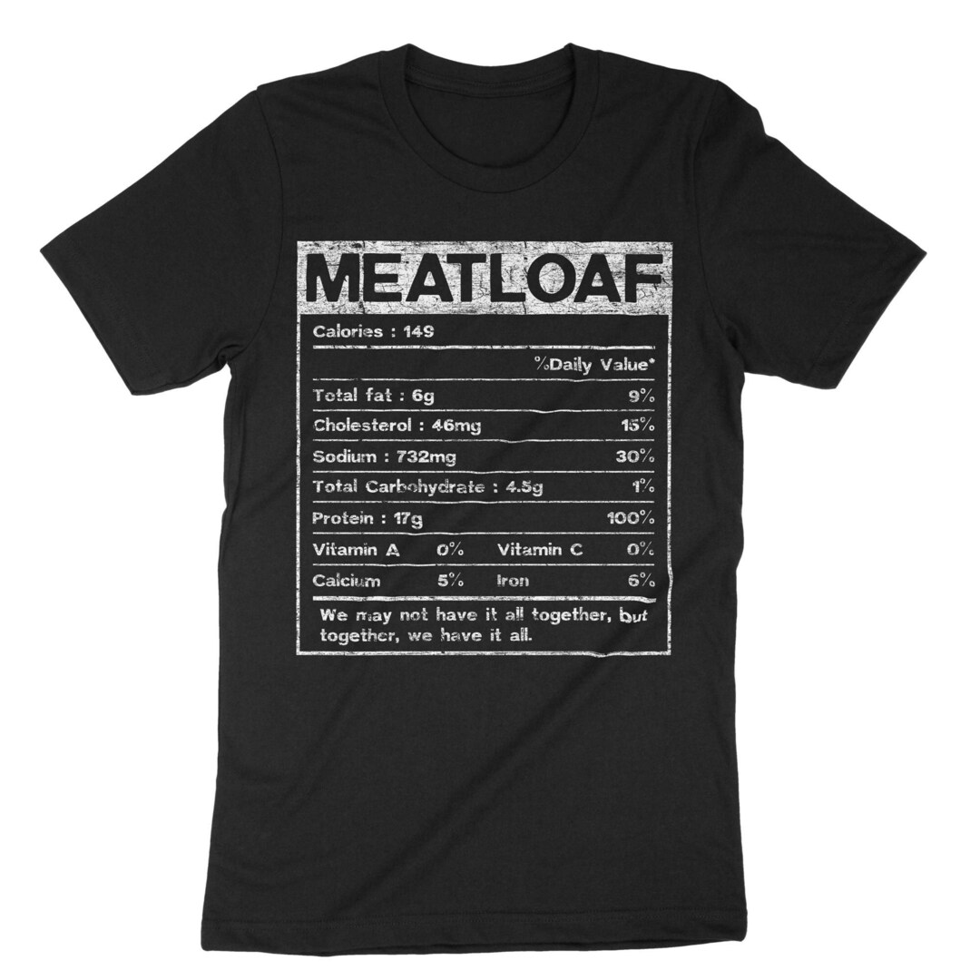 Meatloaf Nutrition Facts Shirt, Meatloaf Shirt, Meatloaf Lovers T-shirt ...