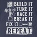 Build It Tune It Race It Break It Repeat Shirt, Racing Shirt, Drag Race ...