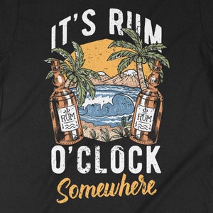 It's Rum O'clock Somewhere, Funny Rum Shirt, Beach Shirt, Summer ...