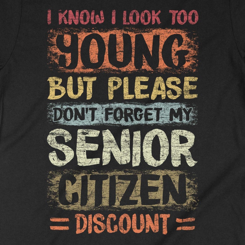 Don't Forget My Senior Citizen Discount Shirt Funny - Etsy