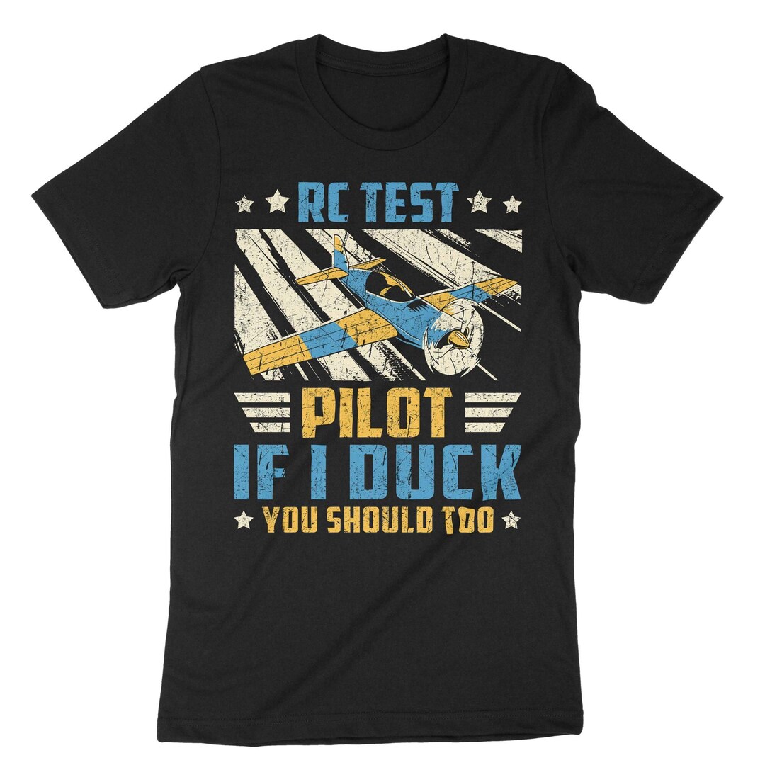 RC Test Pilot If I Duck You Should Too, Rc Airplane Shirt, Rc Pilot ...