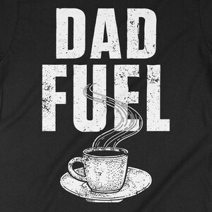 Coffee Dad Fuel, Coffee Lover Dad, Dad T-shirt, Father's Day Shirt ...